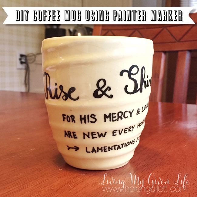 Easy DIY Coffee Mug - Helen G. Designs